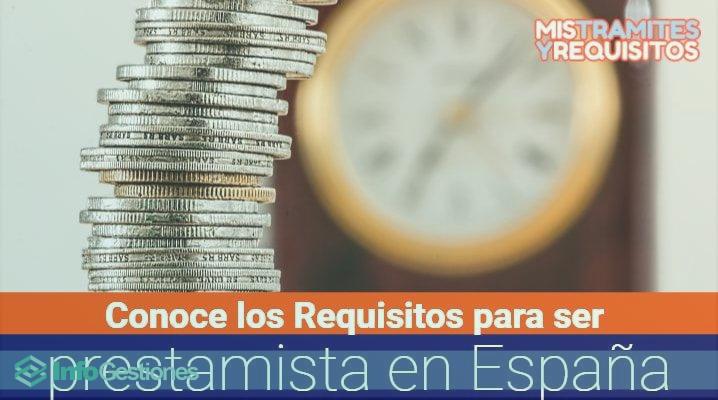 Requisitos para ser prestamista en España Actualizado 【 2025